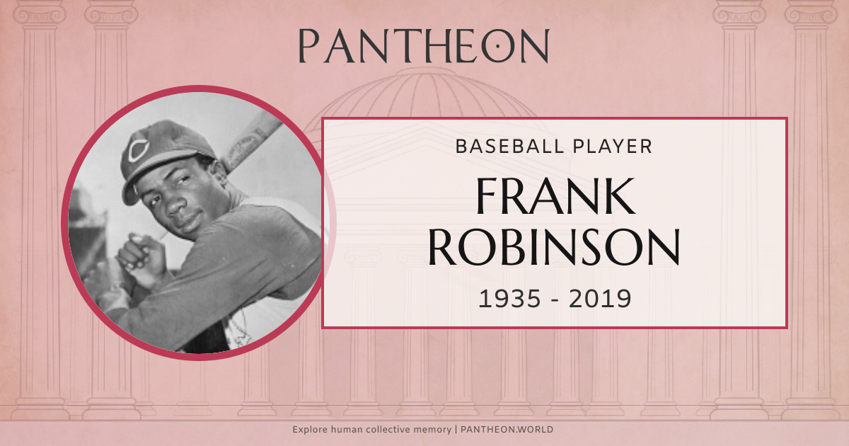 Frank Robinson Biography | Pantheon