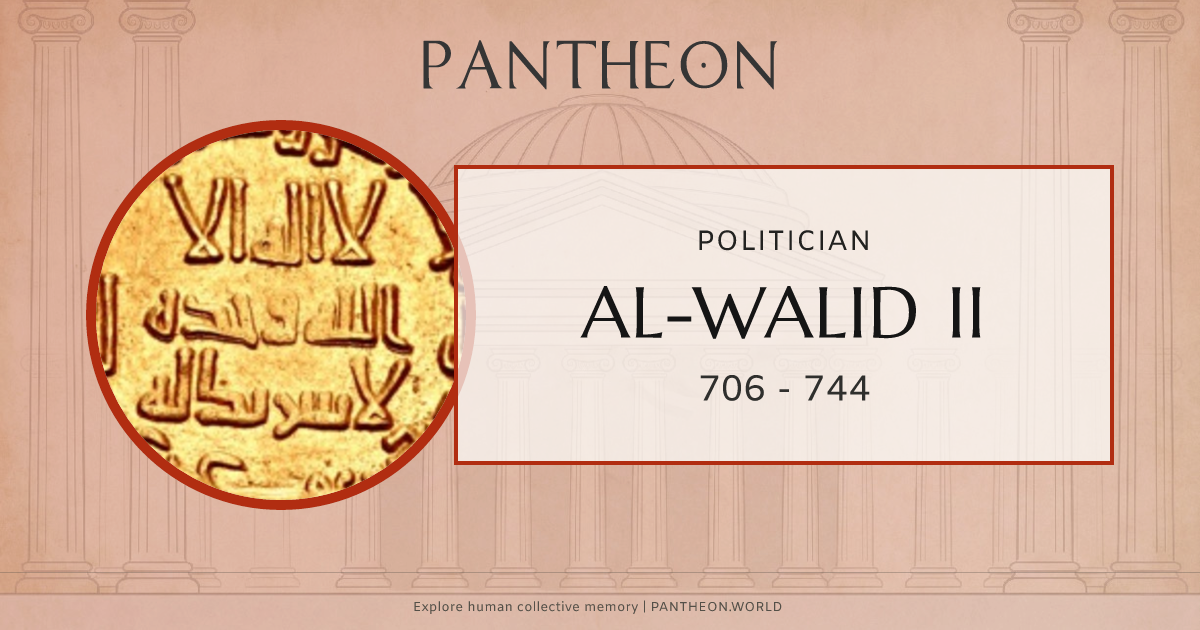 Al-Walid II Biography | Pantheon
