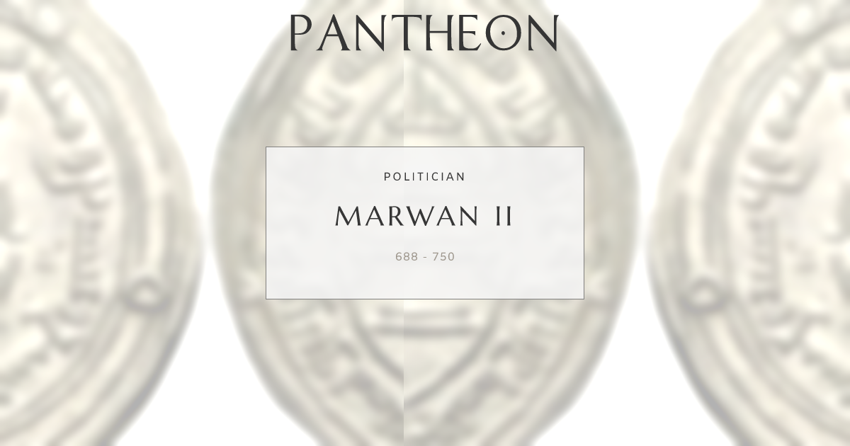 Marwan II Biography | Pantheon