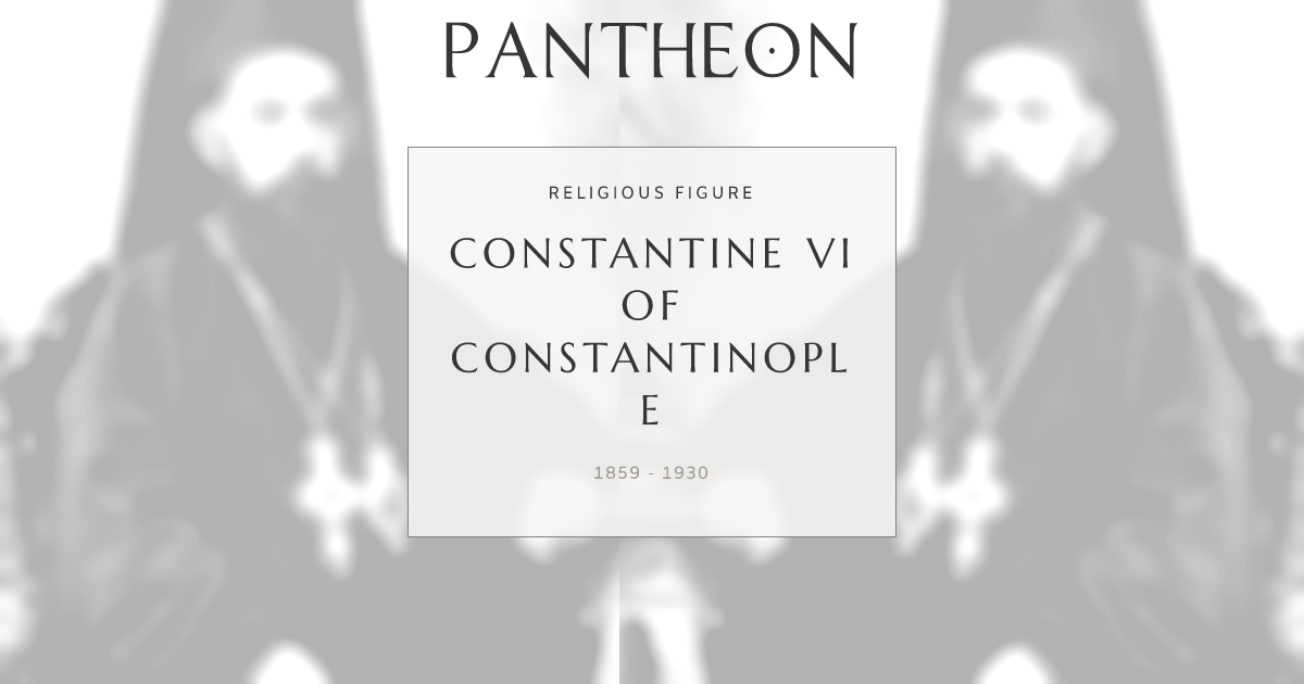 Constantine VI of Constantinople Biography | Pantheon