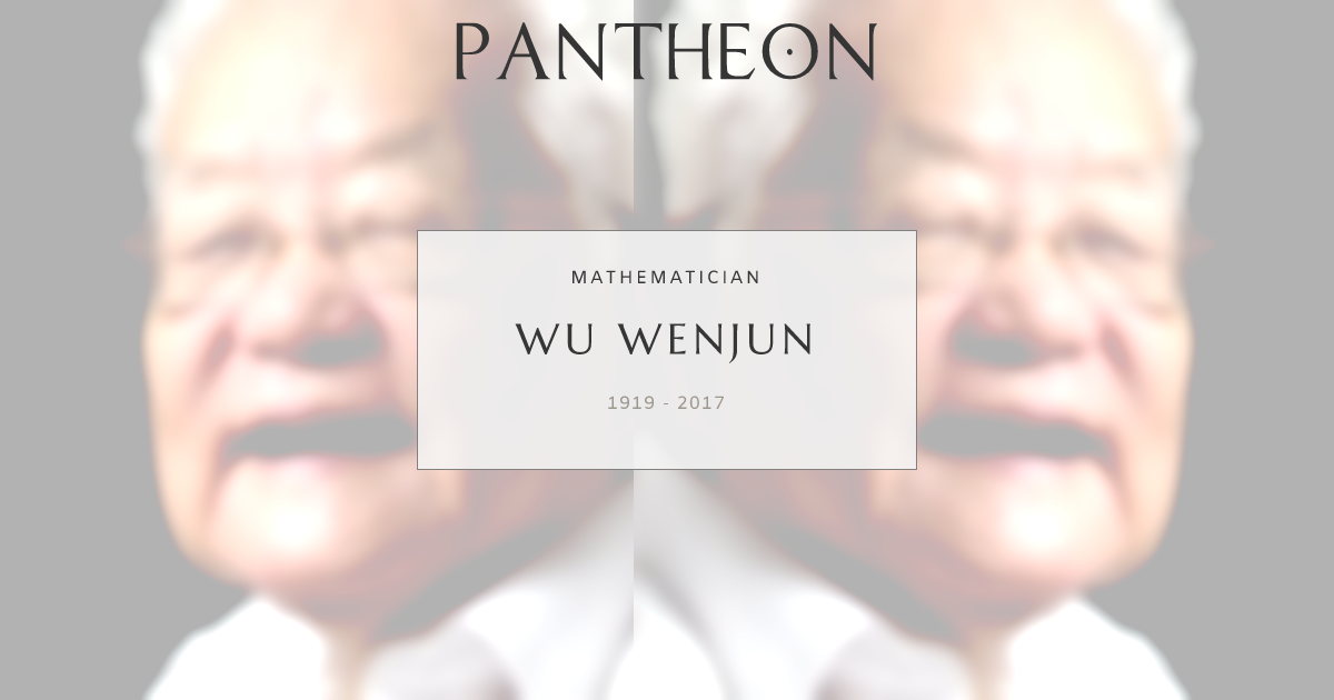 Wu Wenjun Biography | Pantheon