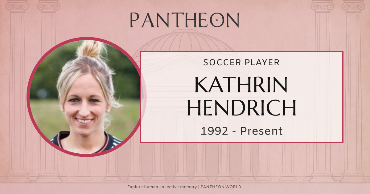 Kathrin Hendrich Biography | Pantheon