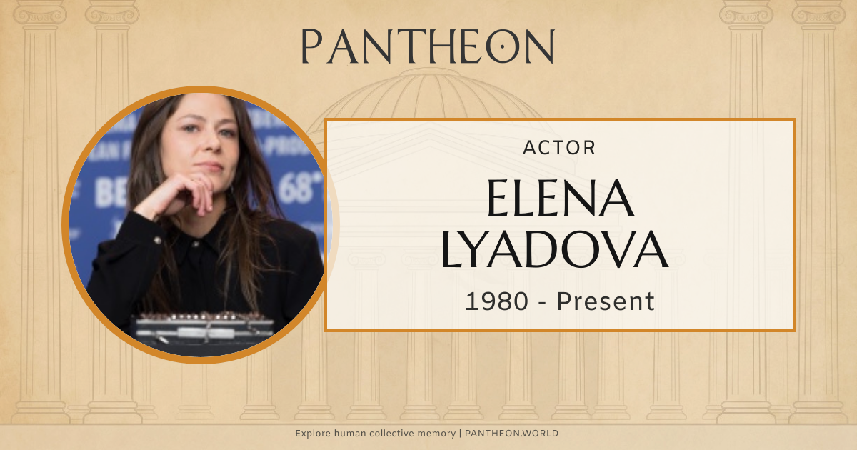 Elena Lyadova Biography | Pantheon