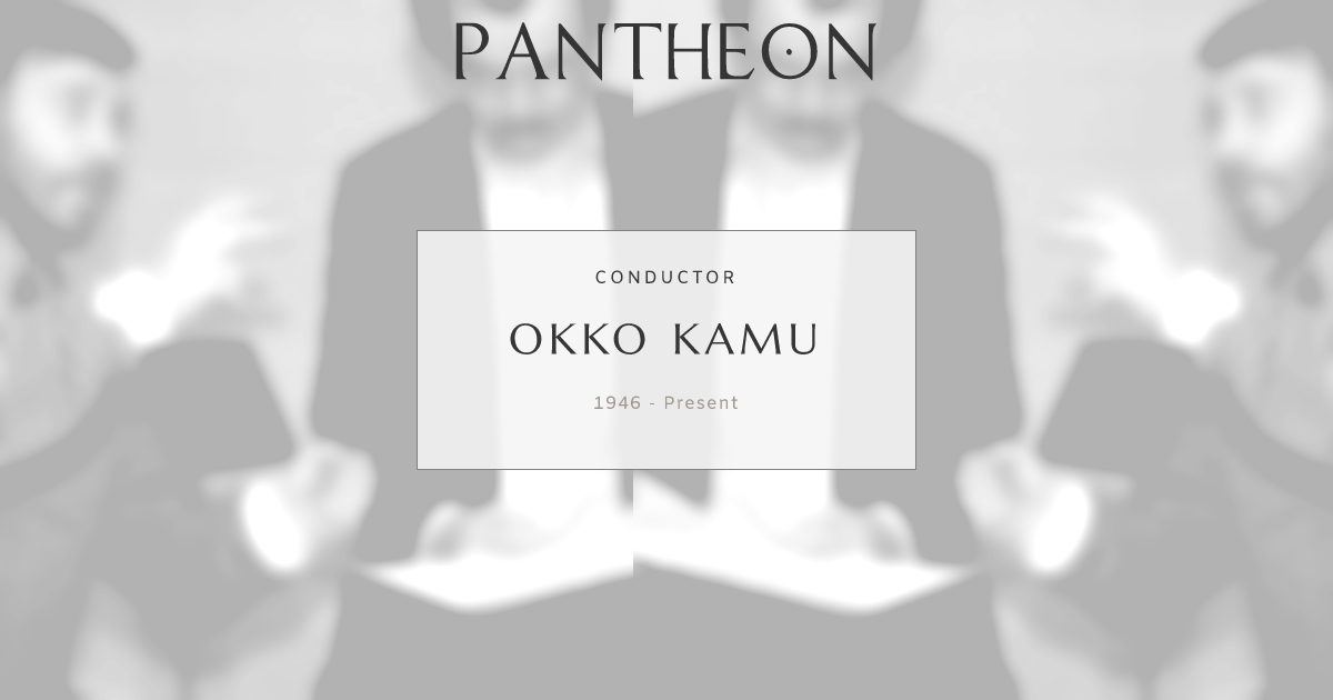 Okko Kamu Biography | Pantheon