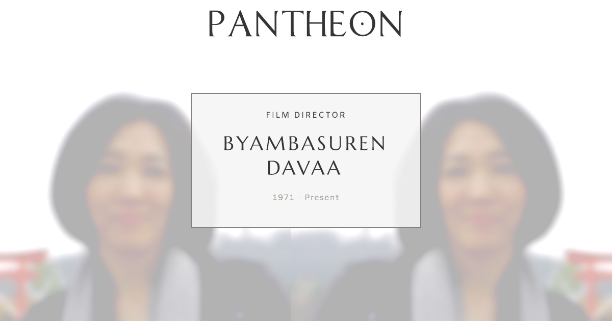 Byambasuren Davaa Biography | Pantheon