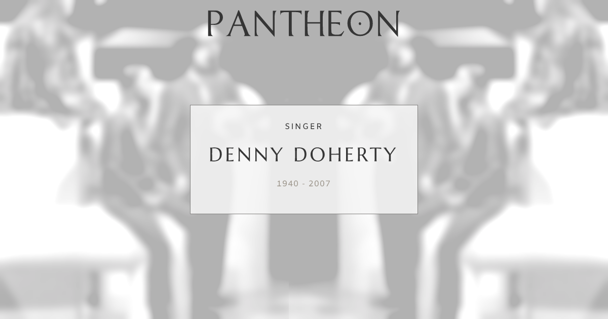 Denny Doherty Biography | Pantheon
