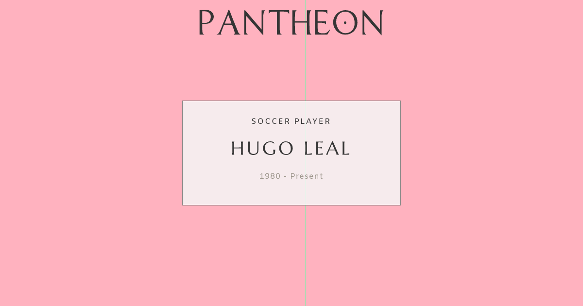 Hugo Leal Biography | Pantheon