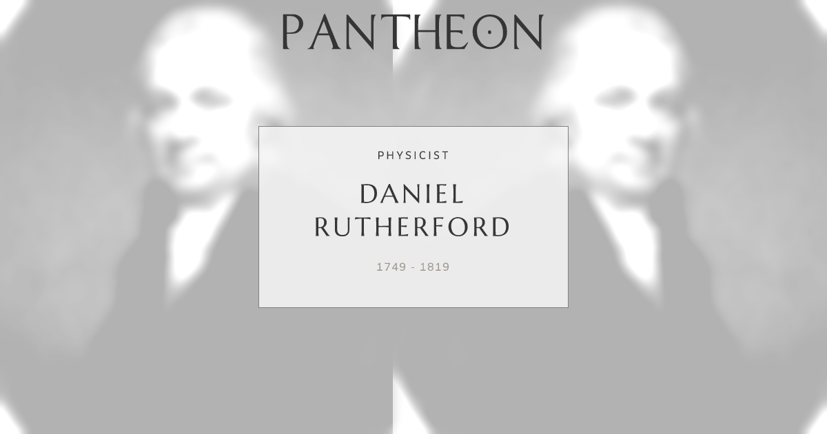 Daniel Rutherford Biography | Pantheon
