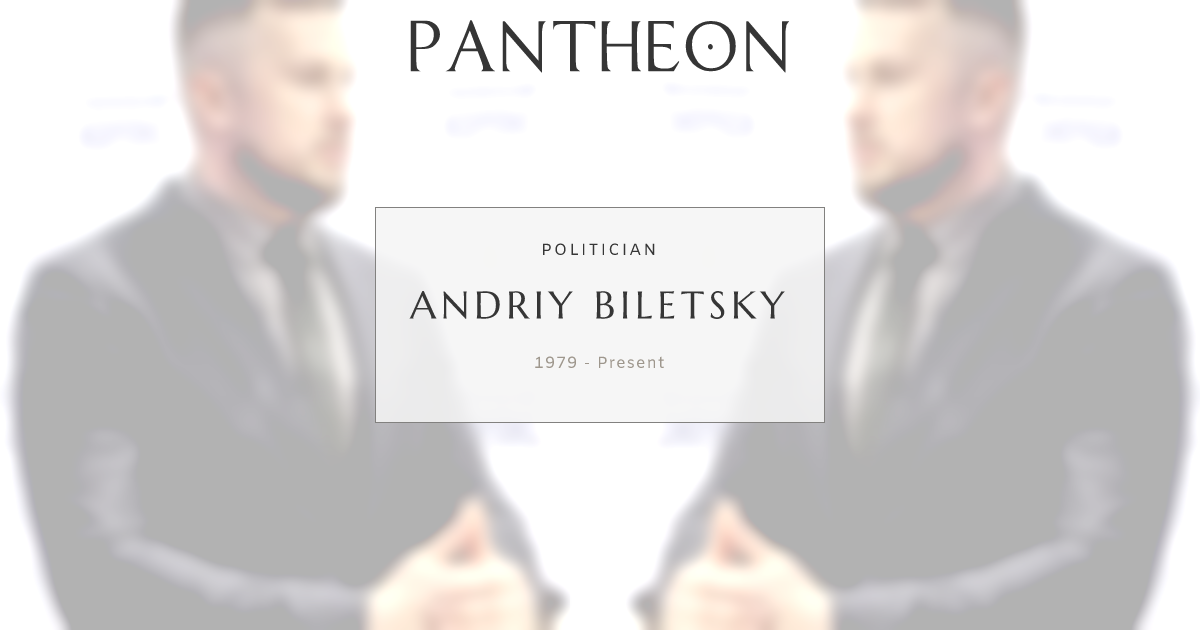 Andriy Biletsky Biography | Pantheon