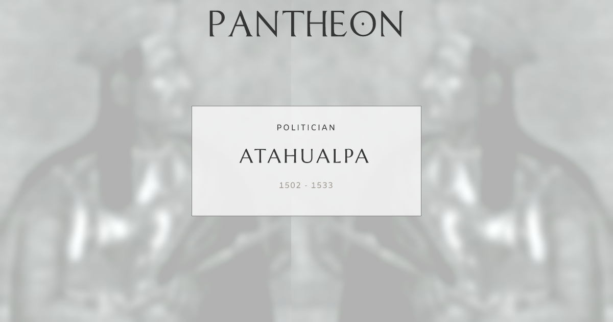 Atahualpa Biography | Pantheon
