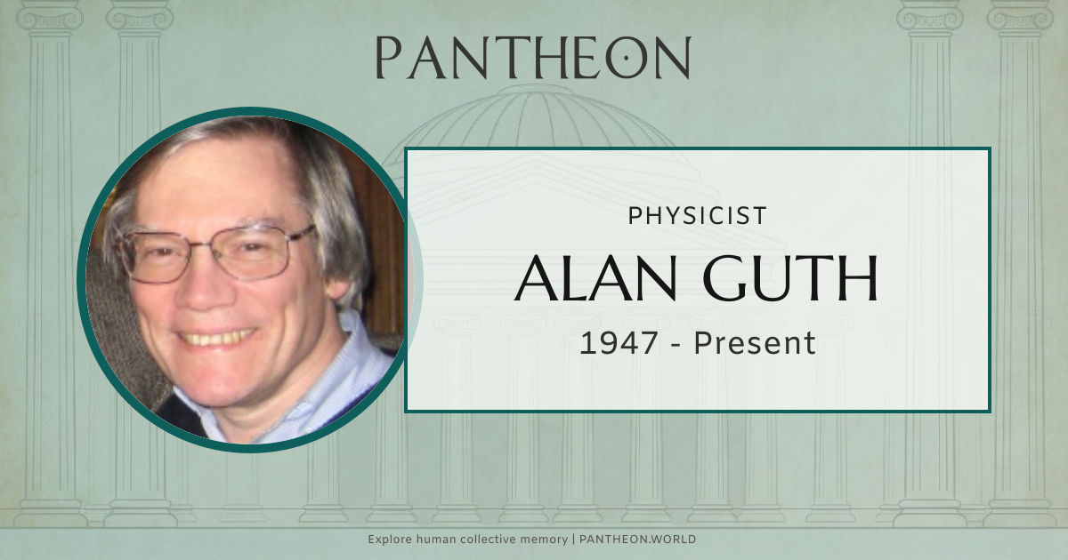 Alan Guth Biography | Pantheon