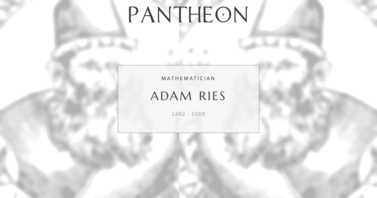 Adam Ries Biography | Pantheon
