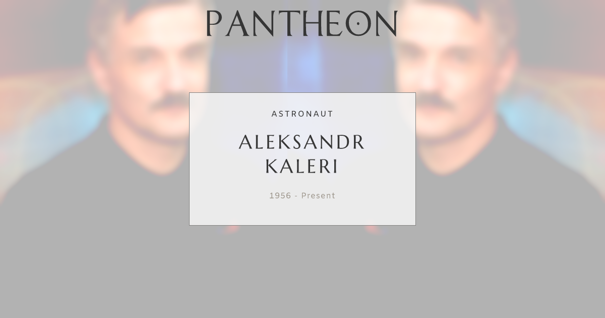 Aleksandr Kaleri Biography | Pantheon