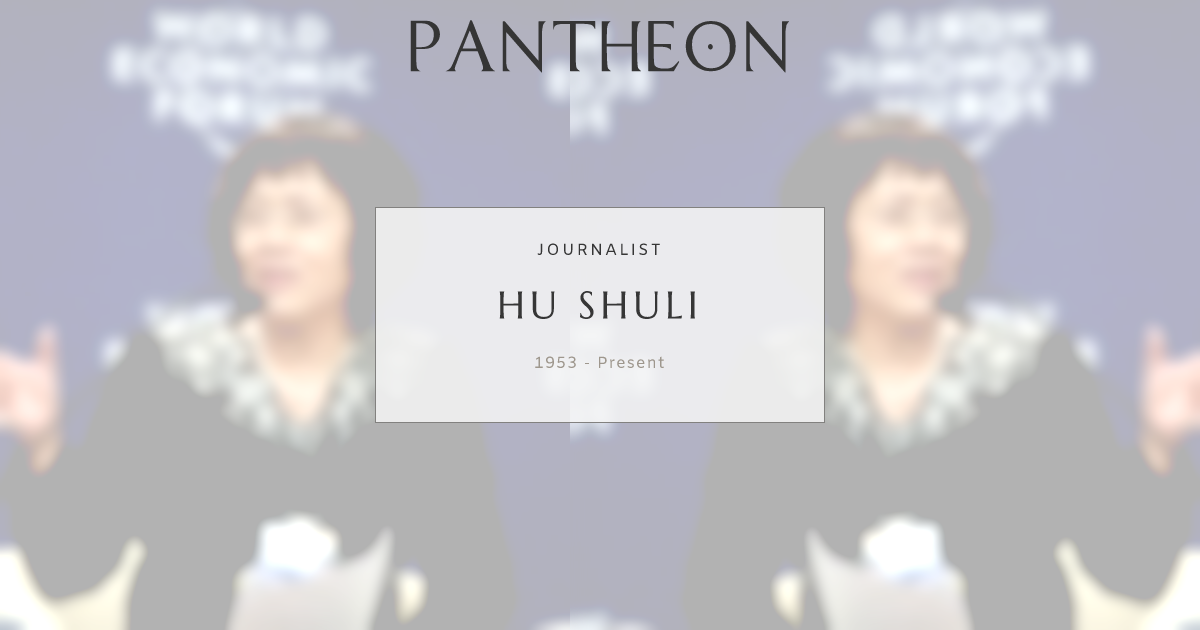 Hu Shuli Biography | Pantheon