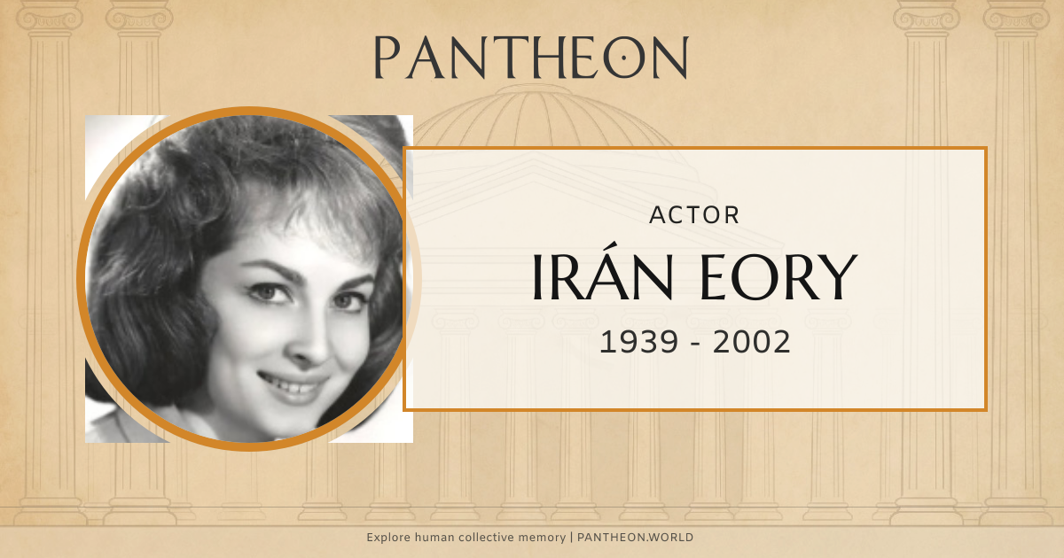 Irán Eory Biography | Pantheon