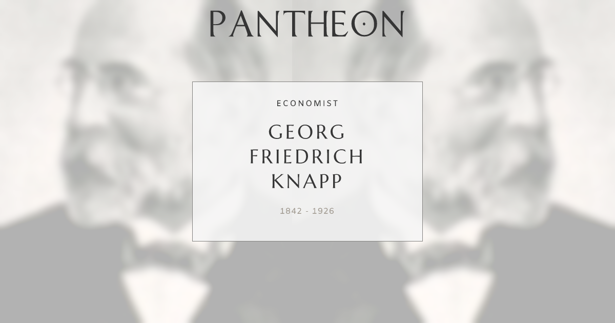 Georg Friedrich Knapp Biography | Pantheon