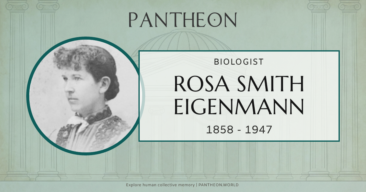 Rosa Smith Eigenmann Biography | Pantheon