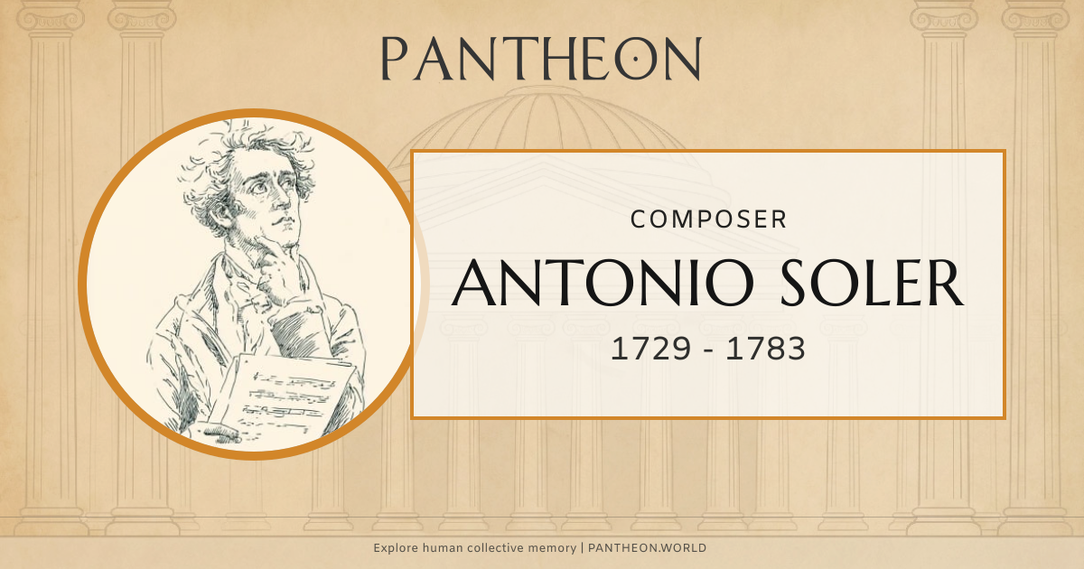 Antonio Soler Biography | Pantheon