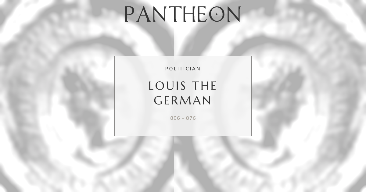Louis the German Biography | Pantheon