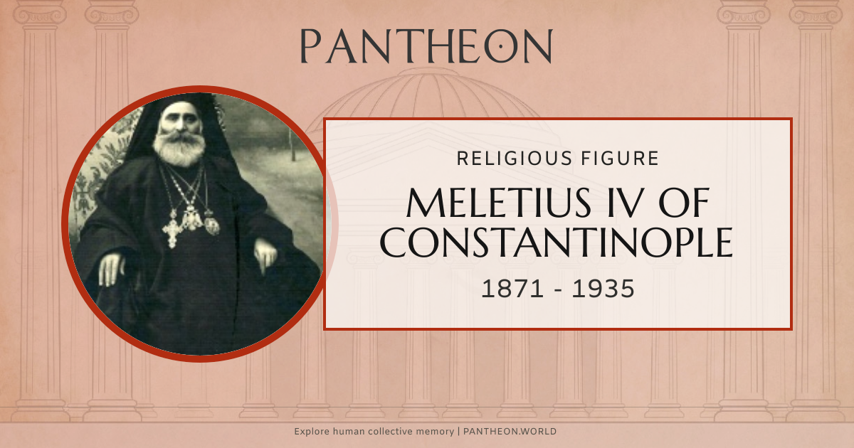 Meletius IV of Constantinople Biography | Pantheon