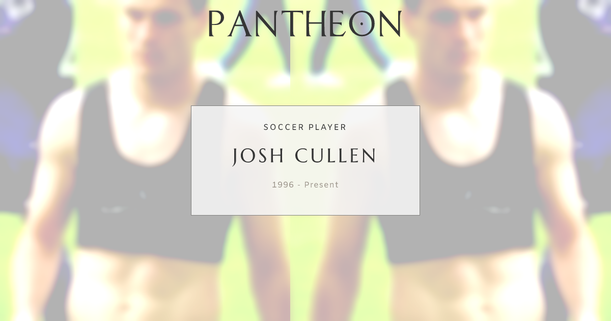 Josh Cullen Biography | Pantheon