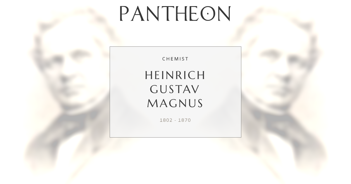 Heinrich Gustav Magnus Biography | Pantheon