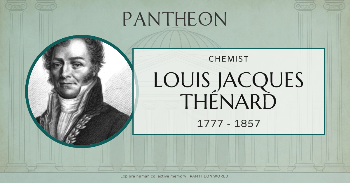 Louis Jacques Thénard Biography | Pantheon