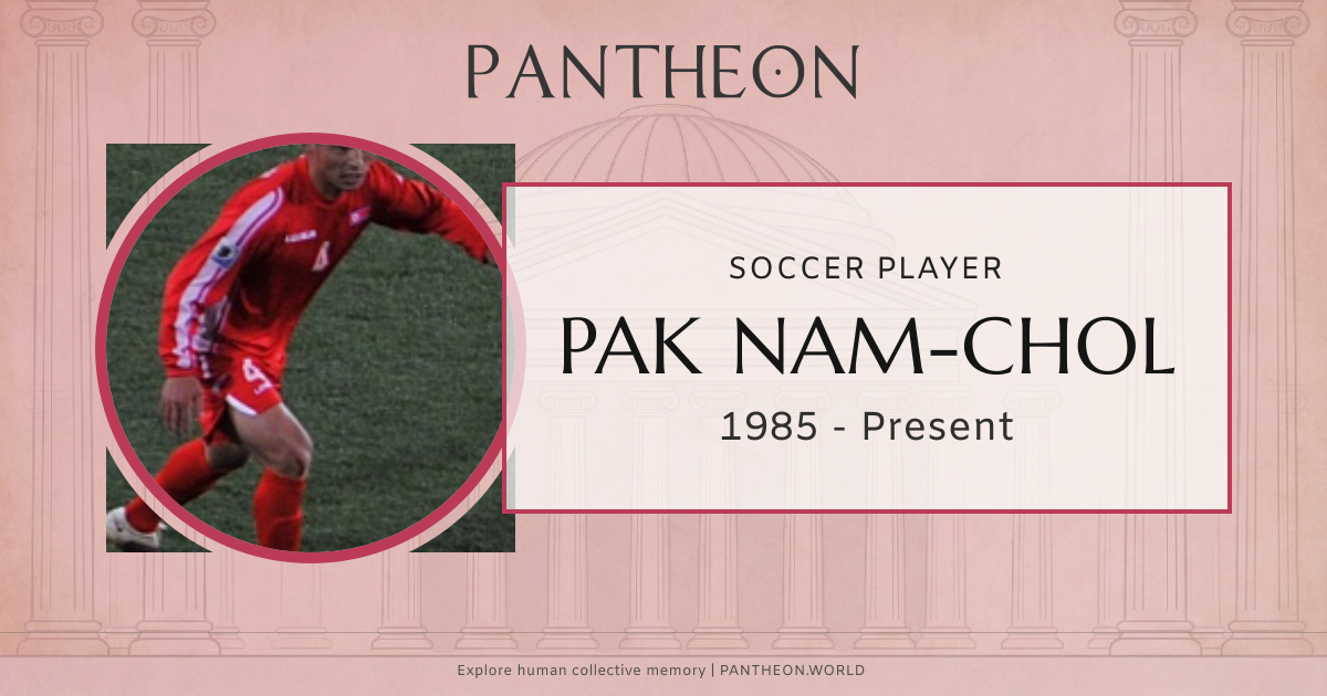 Pak Nam-chol Biography | Pantheon