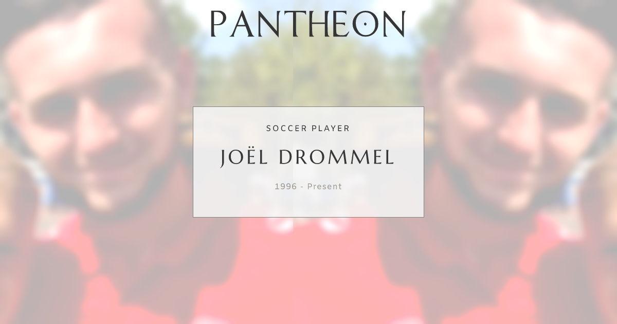 Joël Drommel Biography | Pantheon