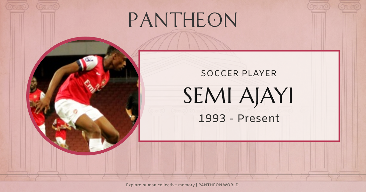 Semi Ajayi Biography | Pantheon