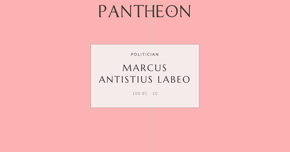 Marcus Antistius Labeo Biography | Pantheon