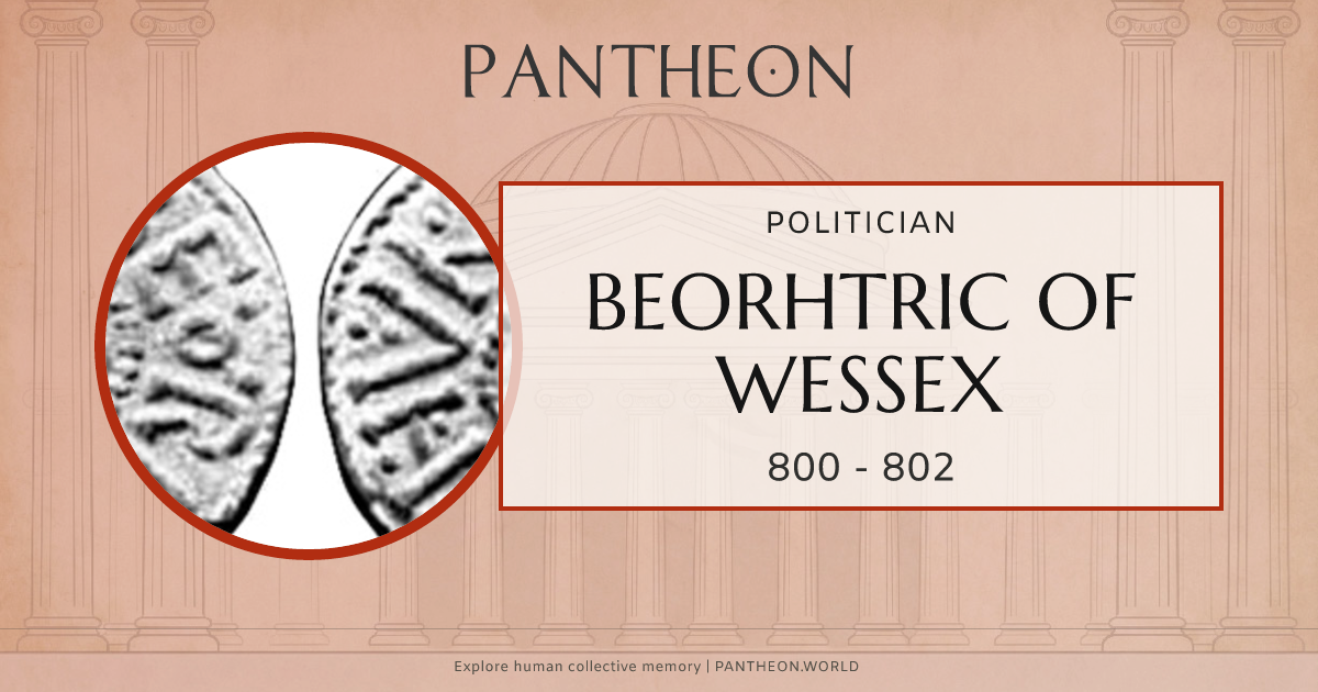 Beorhtric of Wessex Biography | Pantheon