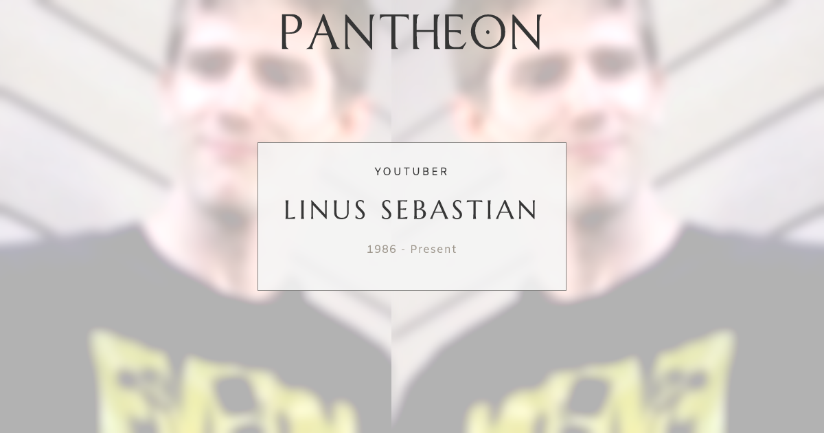 Linus Sebastian Biography | Pantheon