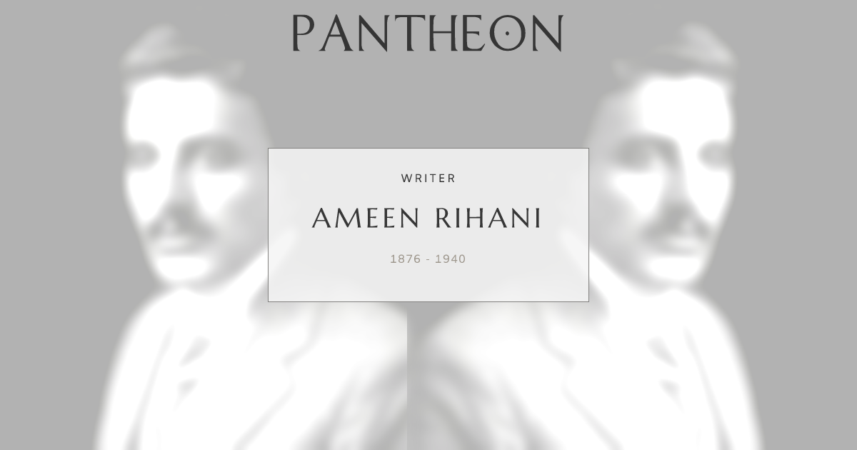 Ameen Rihani Biography | Pantheon
