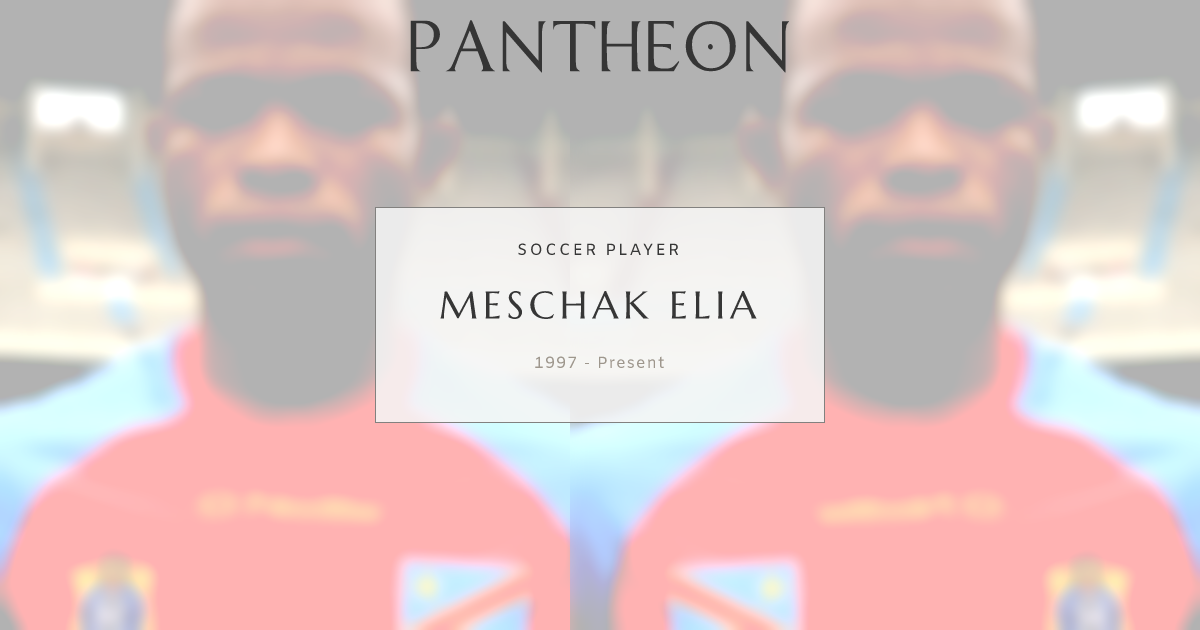 Meschak Elia Biography | Pantheon