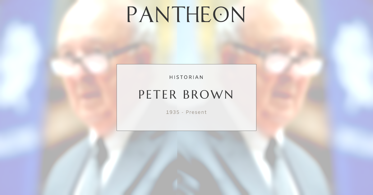 Peter Brown Biography | Pantheon