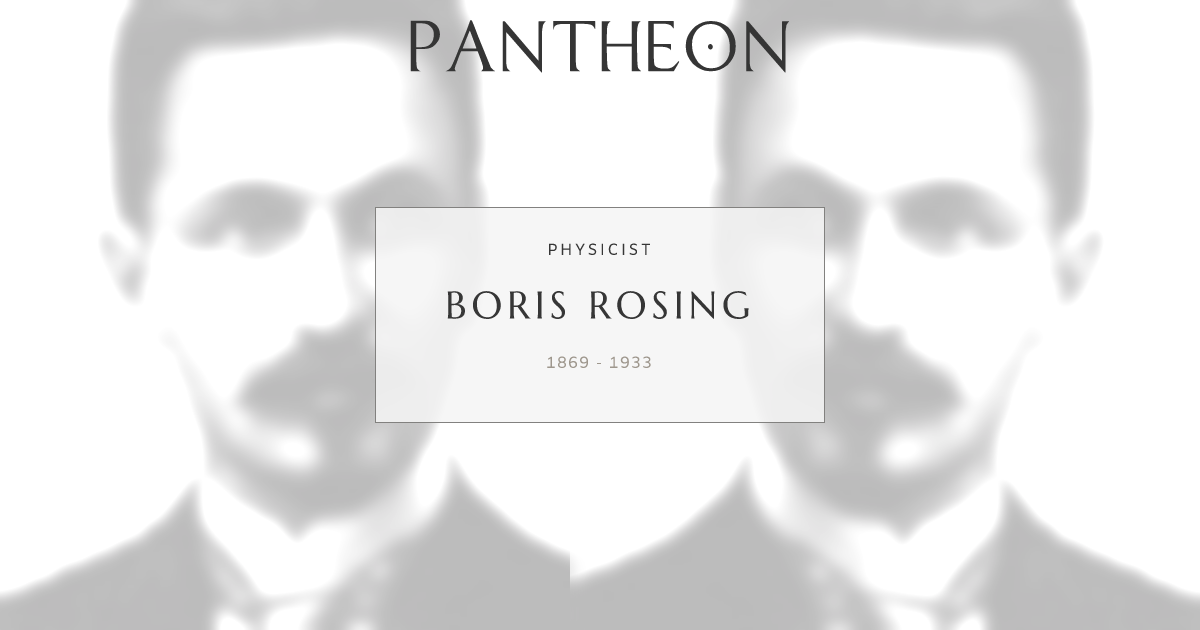 Boris Rosing Biography | Pantheon