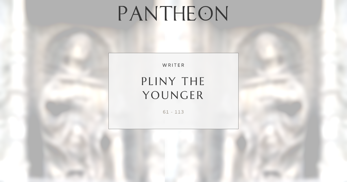Pliny the Younger Biography | Pantheon