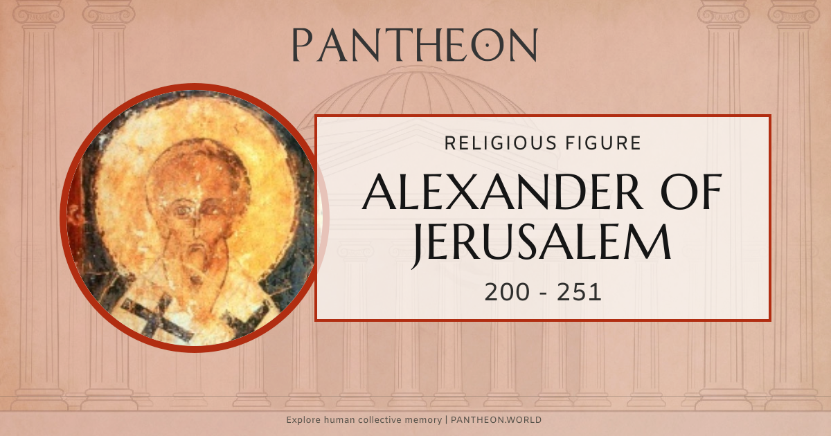 Alexander of Jerusalem Biography | Pantheon