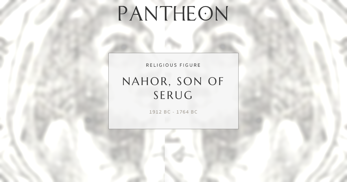 Nahor, son of Serug Biography | Pantheon