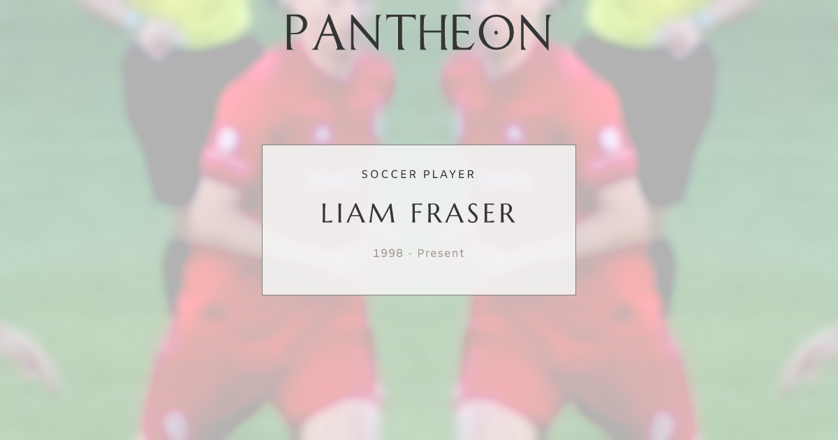 Liam Fraser Biography | Pantheon
