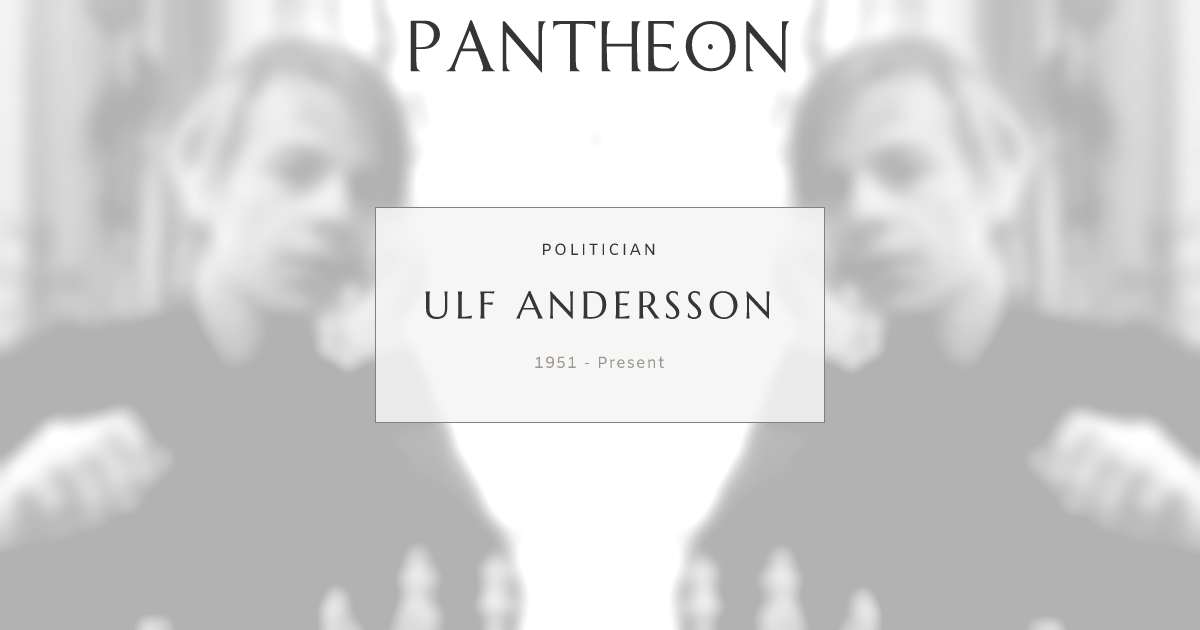 Ulf Andersson Biography | Pantheon