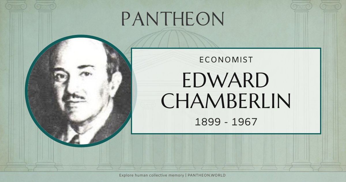 Edward Chamberlin Biography | Pantheon