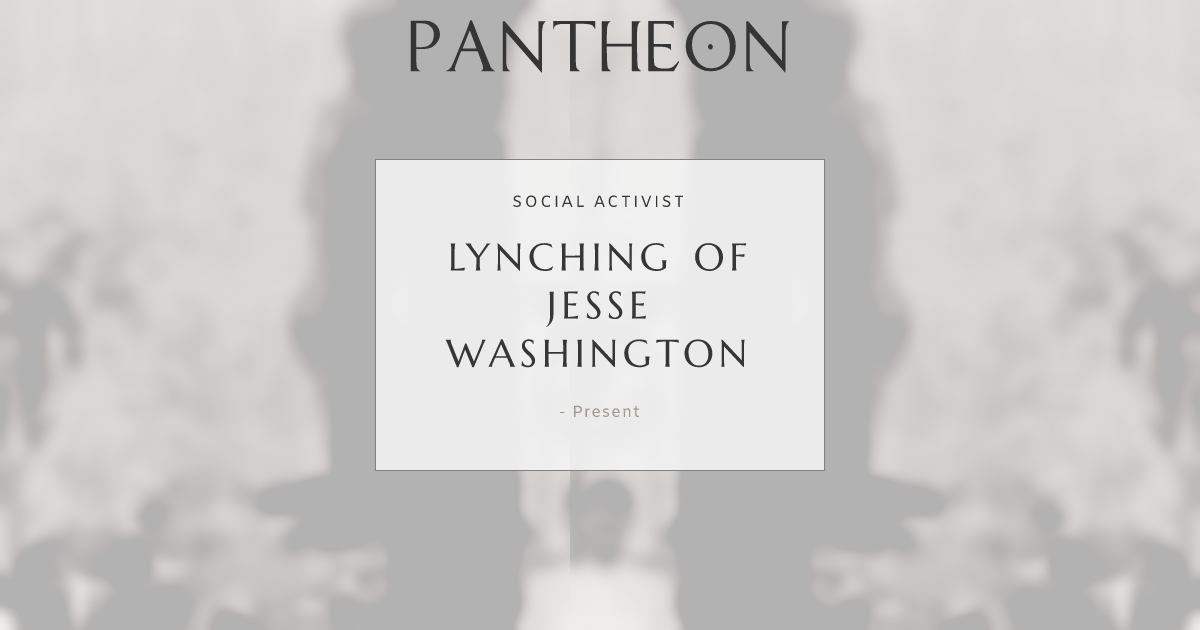 Lynching of Jesse Washington Biography | Pantheon