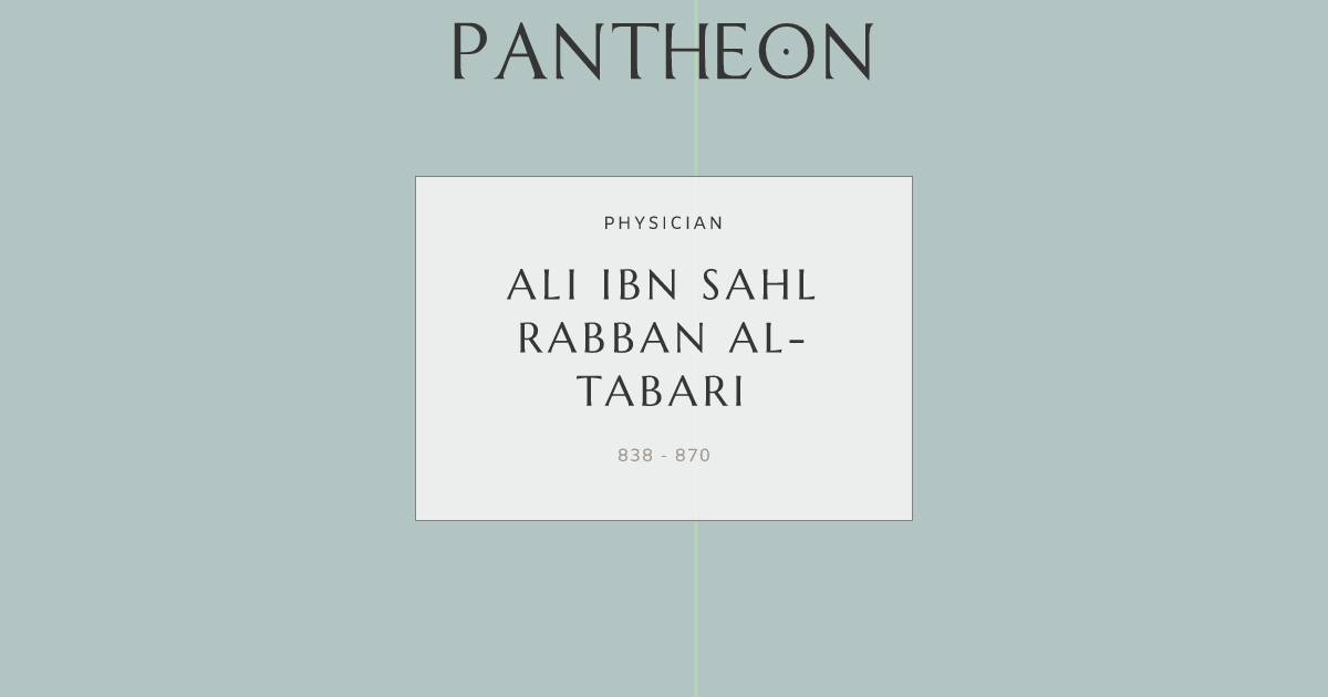 Ali ibn Sahl Rabban al-Tabari Biography | Pantheon