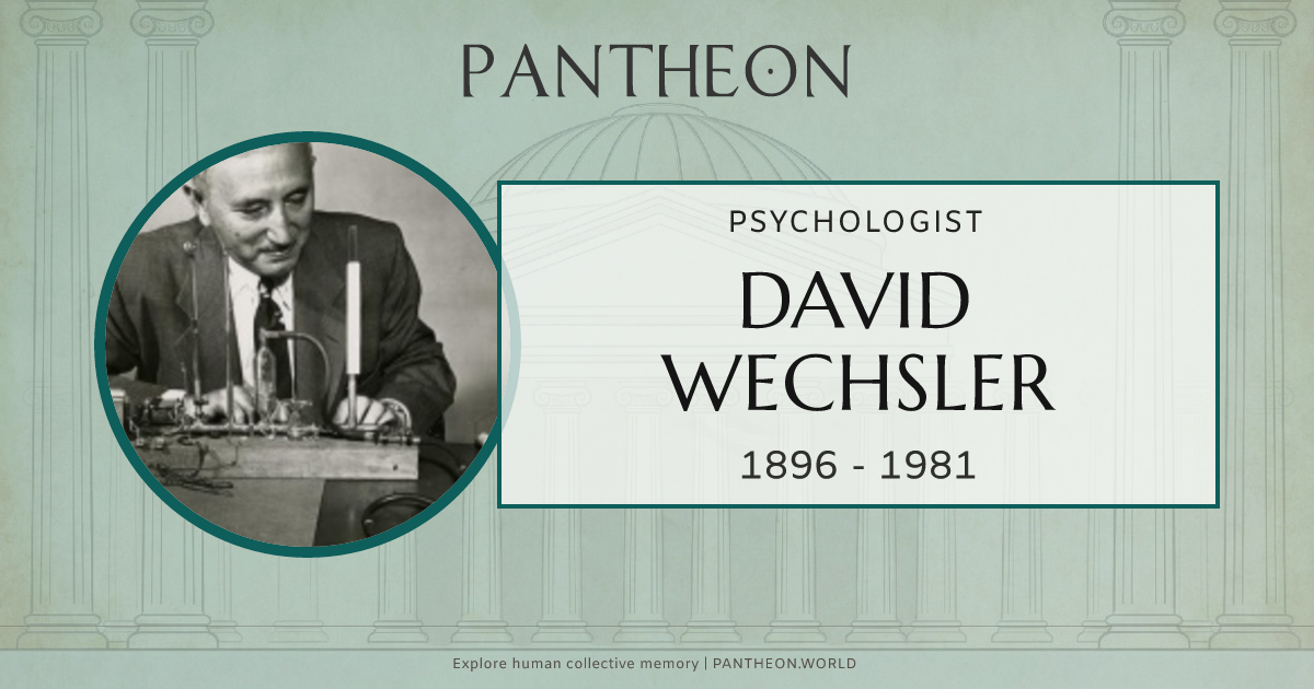 David Wechsler Biography | Pantheon