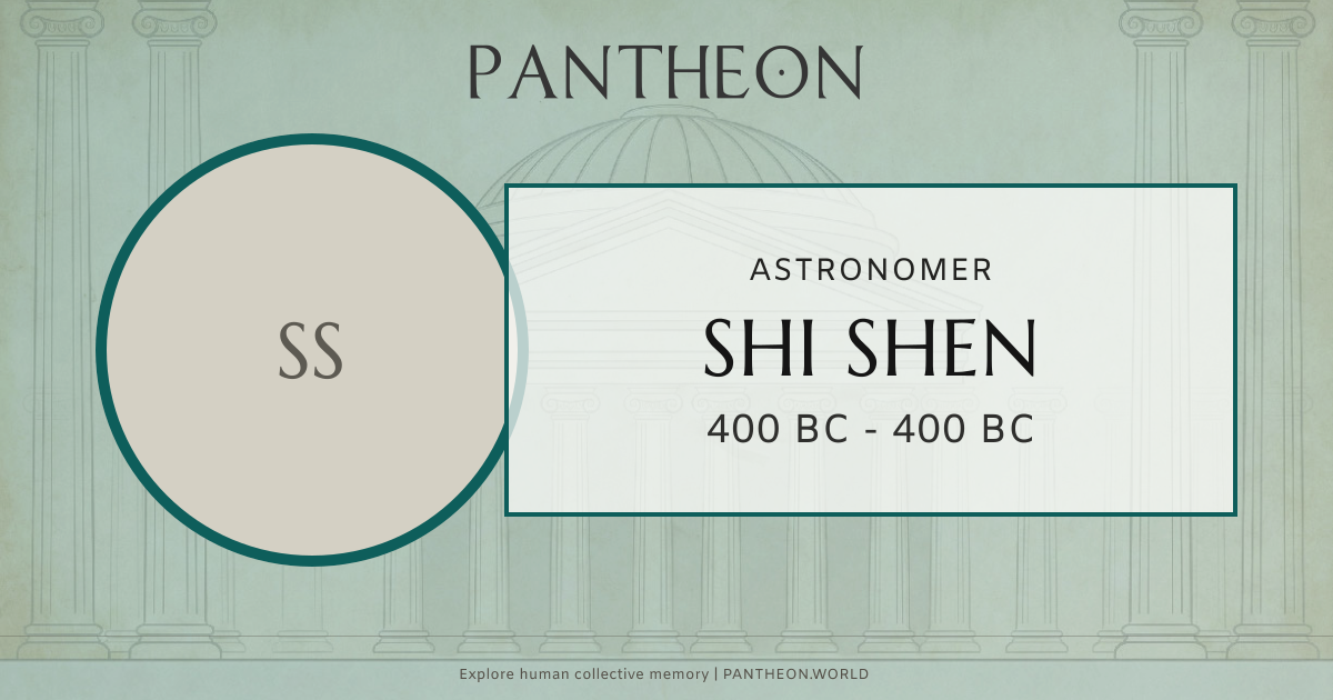 Shi Shen Biography | Pantheon