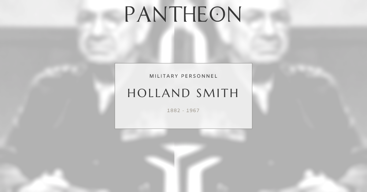 Holland Smith Biography | Pantheon