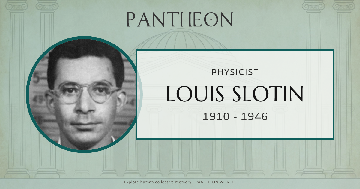 Louis Slotin Biography | Pantheon