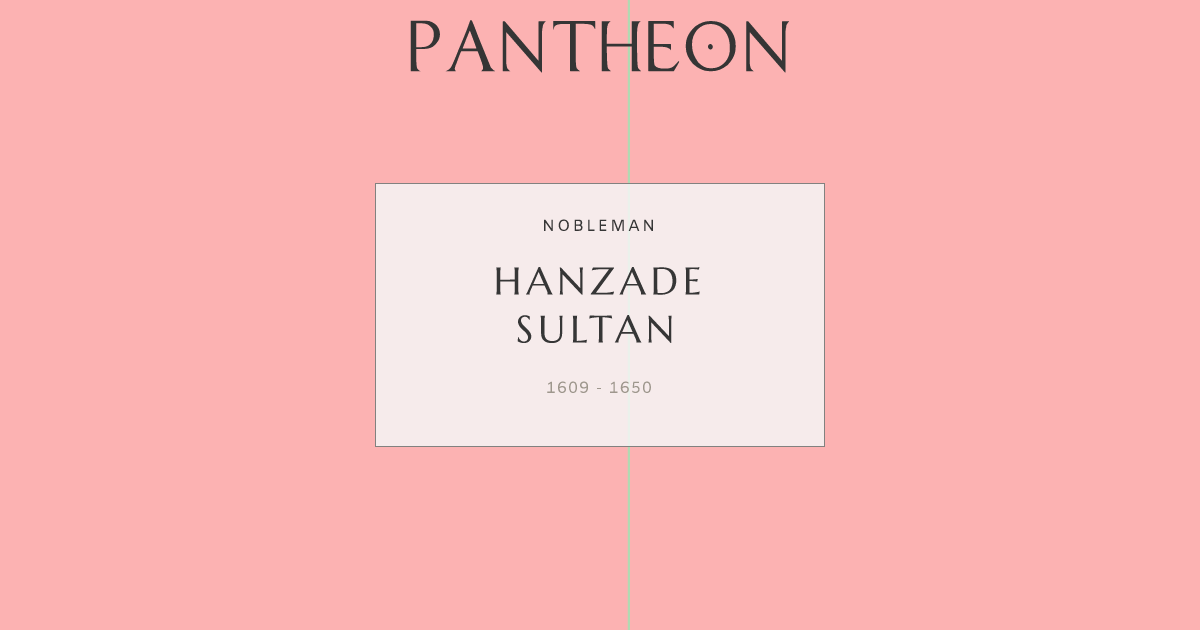 Hanzade Sultan Biography | Pantheon